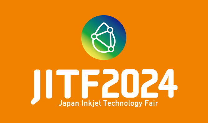 JITF 2024 (Japan Inkjet Technology Fair) | Specialist Printing Worldwide